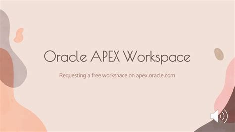 Get Started With Oracle Apex Requesting A Free Workspace