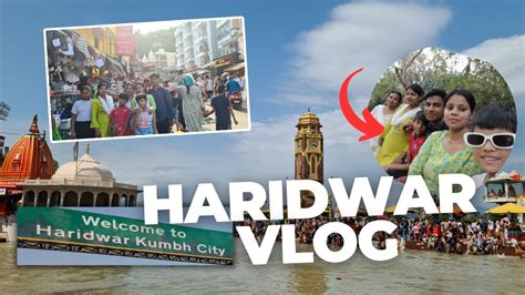 Finally Haridwar Pohoch Gaye😎😎 Youtube