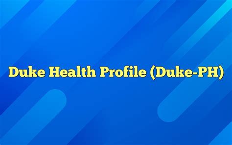 Duke Health Profile Duke PH