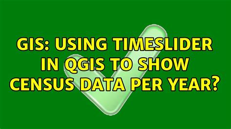 Gis Using Timeslider In Qgis To Show Census Data Per Year Youtube