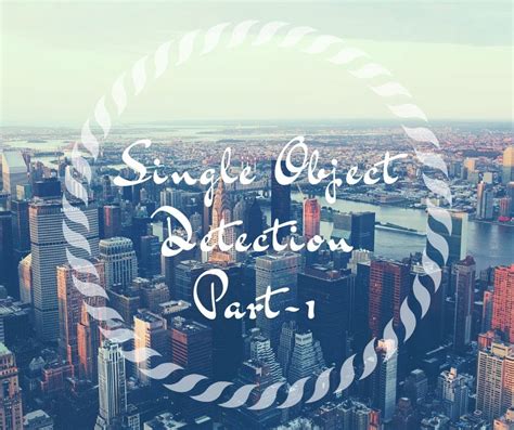 Single Object Detection Part 1 Hackernoon