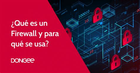 Qué es un Firewall y para qué se usa Dongee