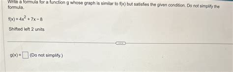 solved write a formula for a function g ﻿whose graph is