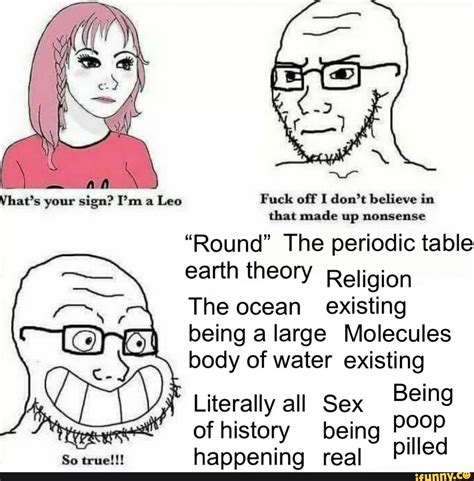 Fuck Off I Dont Believe In Pitter Asp Tet Ti Round The Periodic