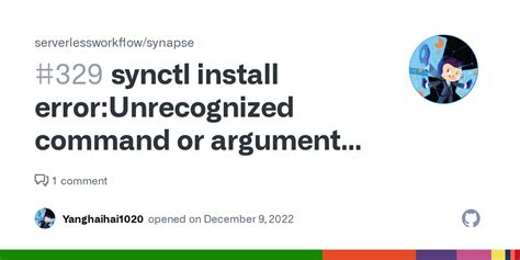 Synctl Install Errorunrecognized Command Or Argument Kubernetes