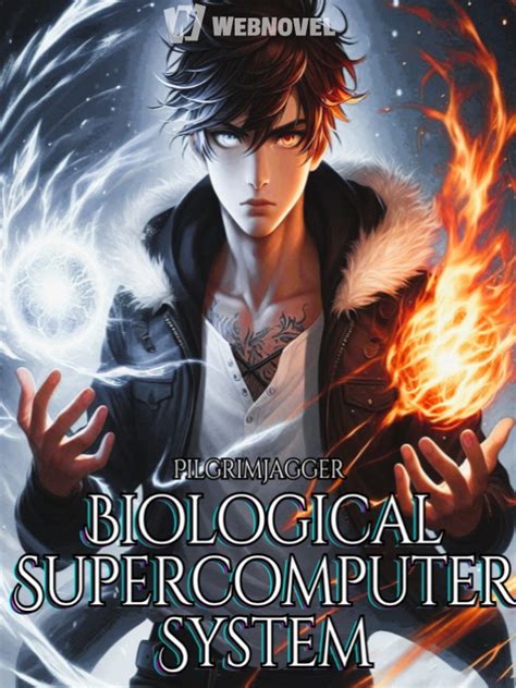 Read Biological Supercomputer System Pilgrimjagger Webnovel
