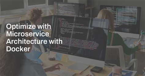optimize with microservice architecture with docker