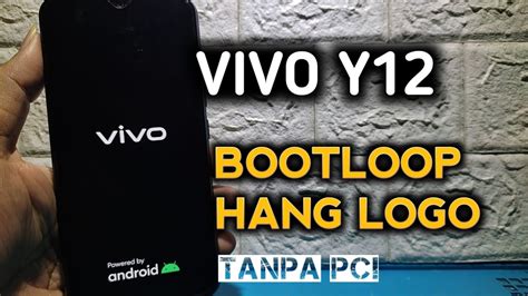 Cara Mengatasi Vivo Y12 Bootloop Mentok Logo Vivo 1904 PALING MUDAH YouTube