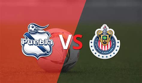 En Vivo Puebla Vs Chivas Partido De Liga Mx 2024 10 26
