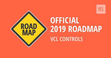 Vcl Controls 2019 Roadmap