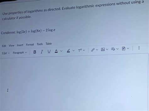 Solved Use Properties Of Logarithms As Directed Evaluate Chegg