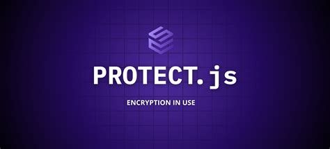 Introducing Protectjs