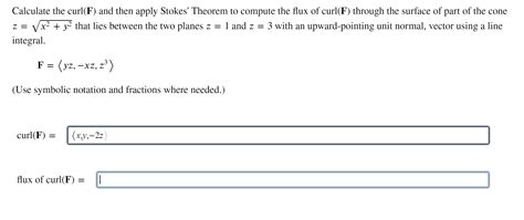 Solved Calculate The Curlf And Then Apply Stokes Theorem