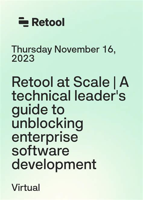 Retool At Scale A Technical Leader S Guide To Unblocking Enterprise