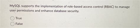 Solved Mysql Supports The Implementation Of Role Based