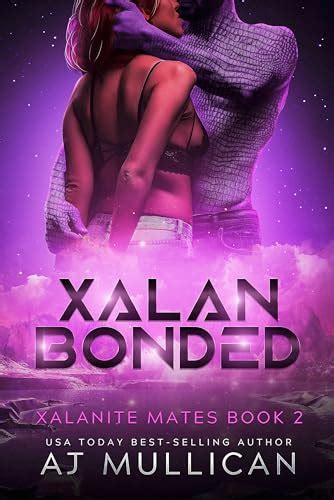 xalan bonded xalanite mates 2 by a j mullican goodreads