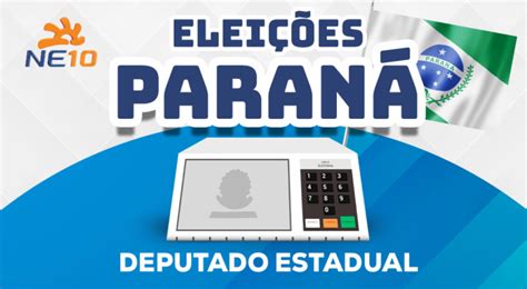 DEPUTADOS ESTADUAIS ELEITOS PR Quem ganhou para deputado no Paraná Veja o resultado das