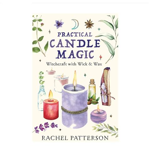 Practical Candle Magic By Rachel Patterson Art Of The Root