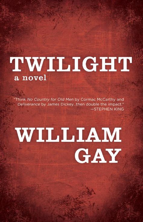 Twilight By William Gay — Dzanc Books