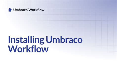 Installing Umbraco Workflow Umbraco Workflow