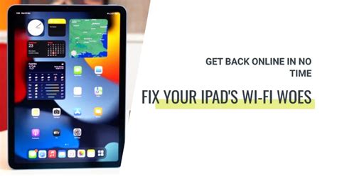 troubleshooting wi fi connectivity issues on your apple ipad seber tech