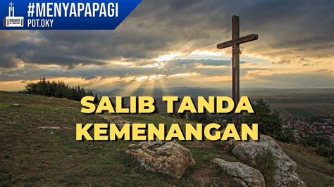 Menyapa Pagi Sabtu April Salib Tanya Kemenangan Gbi