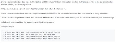 Solved Create A Custom Structure Data Type That Holds Two Chegg Com
