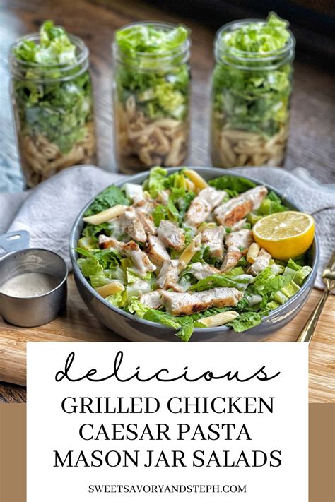 Grilled Chicken Caesar Pasta Mason Jar Salads Recipe Salad Jar Meal Prep Salad Meal Prep