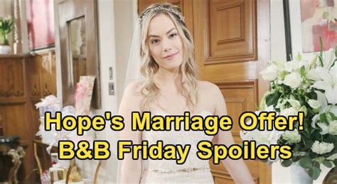 The Bold And The Beautiful Spoilers Friday March Hope Tricks Thomas With Marriage Offer