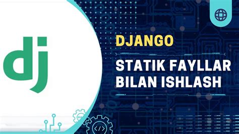 Django Darslari 06 Statik Fayllar Youtube