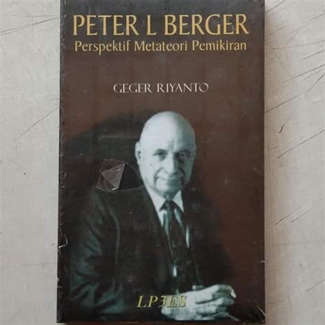 Jual Peter L Berger Perspektif Metateori Pemikiran Geger Riyanto