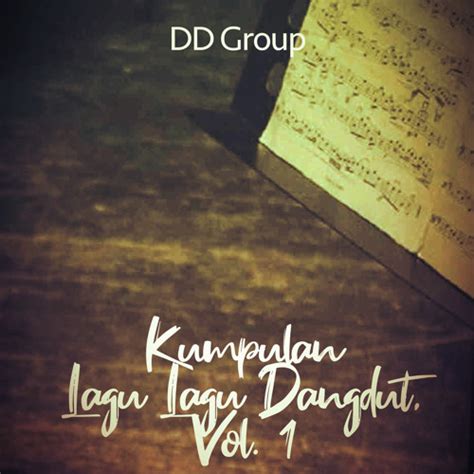 Stream Dd Group Listen To Kumpulan Lagu Lagu Dangdut Vol 1 Playlist