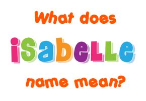 Isabelle Name Meaning Of Isabelle
