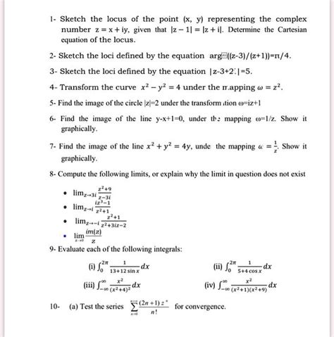 Solved Sketch The Locus Of The Point Representing The Complex Number Z X Iy Given That Z