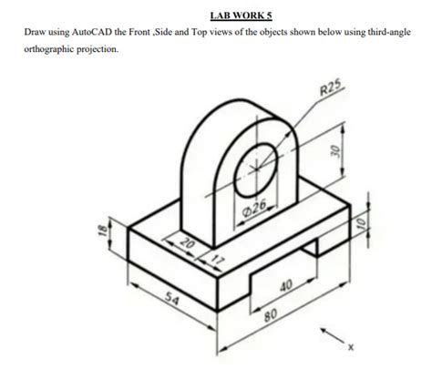 Solved LAB WORK Draw Using AutoCAD The Front Side And Top Chegg Com