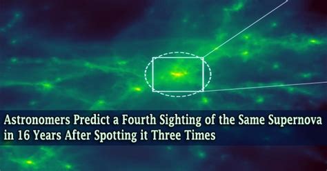 Astronomers Predict A Fourth Sighting Of The Same Supernova In 16 Years