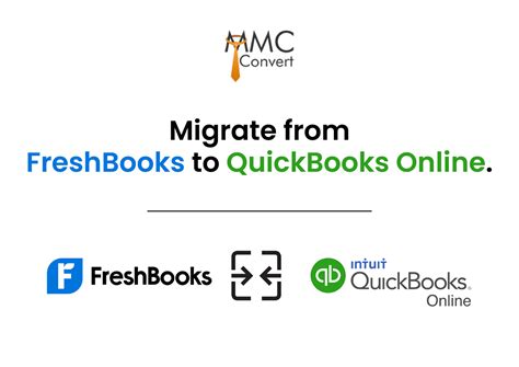 Migrate From FreshBooks To QuickBooks Online Easily MMC Convert