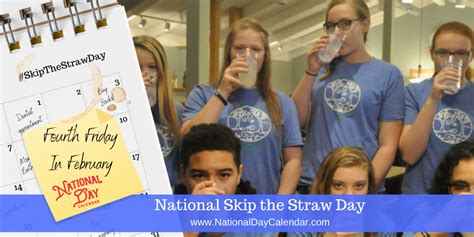 National Skip The Straw Day Fourth Friday In February