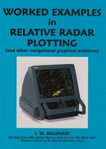 Worked Examples In Relative Radar Plotting By Bagshaw Iw The