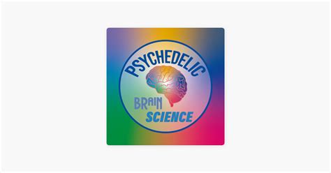 ‎psychedelic Brain Science On Apple Podcasts