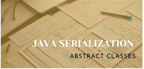 Why Not Serialize Abstract Classes In Java By Gaddamnaveen Medium