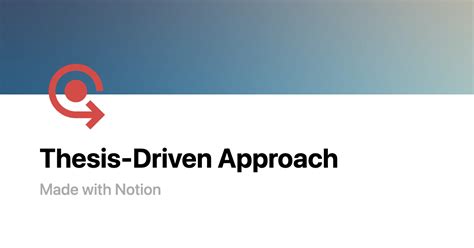 Thesis Driven Approach Notion