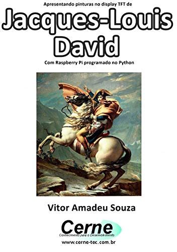 Apresentando Pinturas No Display Tft De Jacques Louis David Com