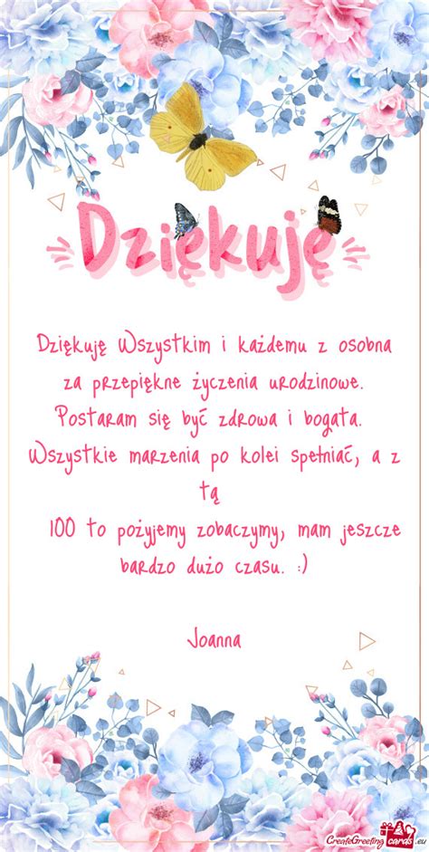 Dziękuję Wszystkim i każdemu z osobna za przepiękne życzenia urodzinowe Darmowe kartki
