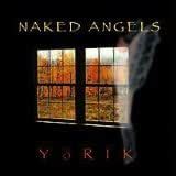 Yorik Naked Angels Amazon Com Music