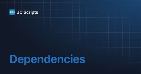 dependencies jc scripts