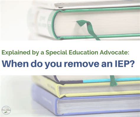 How When And Why Do You Remove An Iep