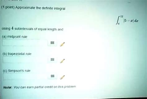 Solved Approximate the definite integral integral^12_4 |5 - | Chegg.com