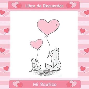 Mi Bautizo Libro De Firmas Recuerdos Y Consejos A Los Padres I Rosa