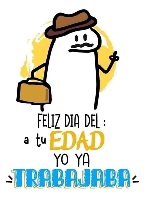 19 Ideas De Deformitos Para Guardar Hoy Imágenes De Feliz Día Del